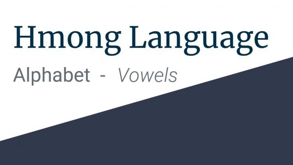 1.1 Hmong Alphabet - Vowels - Study Hmong